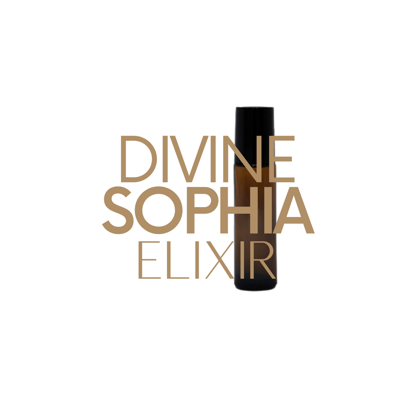 Divine Sophia Elixir– Love Not Fear